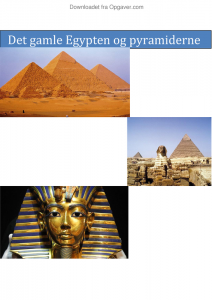 det gamle egypten og pyramiderne - Historie - Opgaver.com