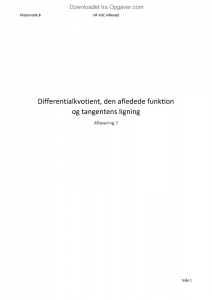Differentialkvotient, den afledede funktion og tangentens ligning ...